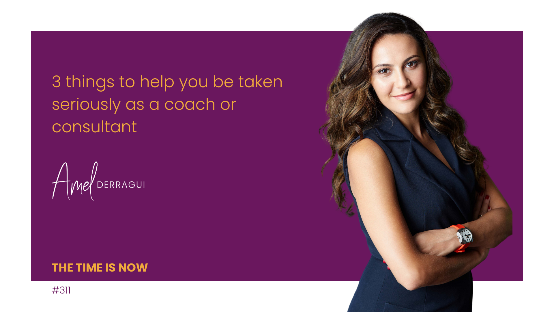 3 things to help you be taken seriously as a coach or consultant - Amel ...
